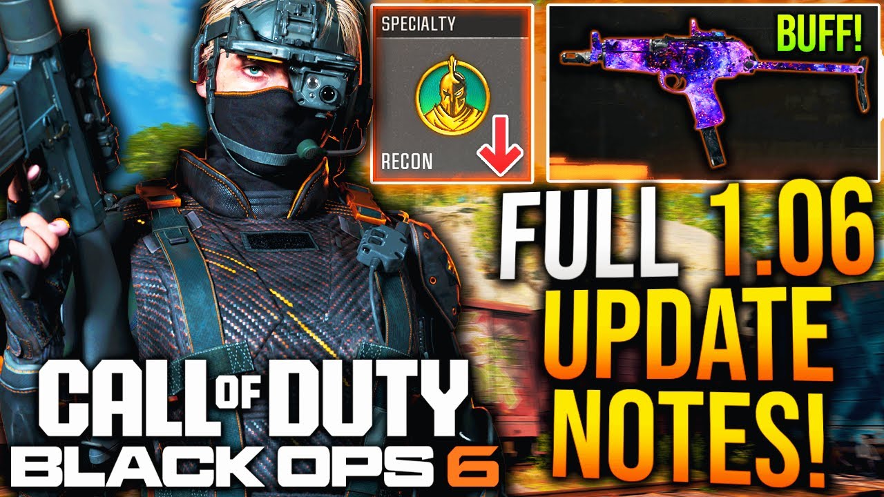 Black Ops 6: All 1.06 UPDATE PATCH NOTES! WEAPON TUNING, RECON PERK ...