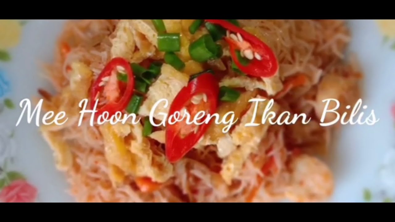 Resepi #4]] Mee Hoon Goreng Ikan Bilis ~ pasti sedap👍🏼👍🏼~ - YouTube
