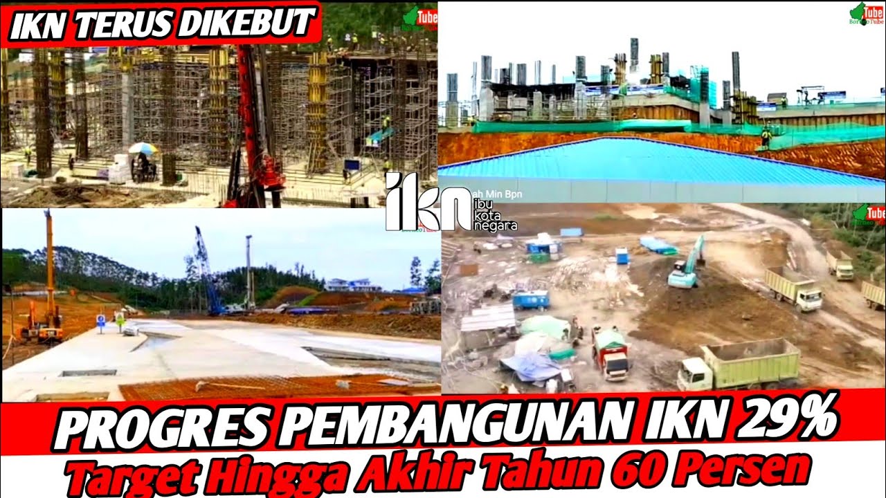 IKN HARI INI‼️ Progres Pembangunan IKN Saat Ini 29 Persen || Target ...