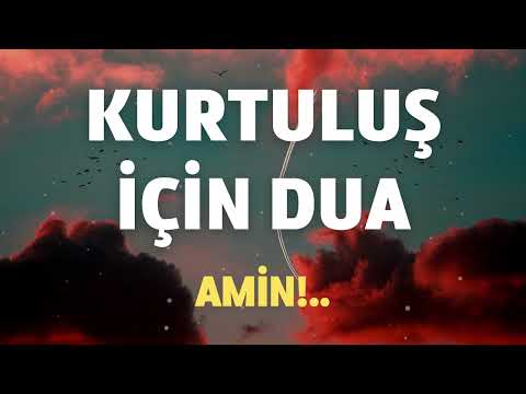 Kurtuluş İçin Dua - Allah'ım! Sen Bizleri Her Türlü Şer ve Musibetten Kurtar...