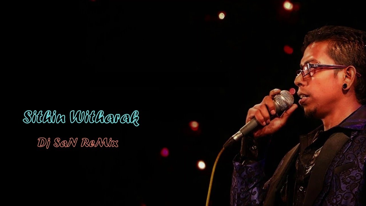 Sithin Witharak_ Chamara Weerasinghe_ Dj SaN ReMix - YouTube