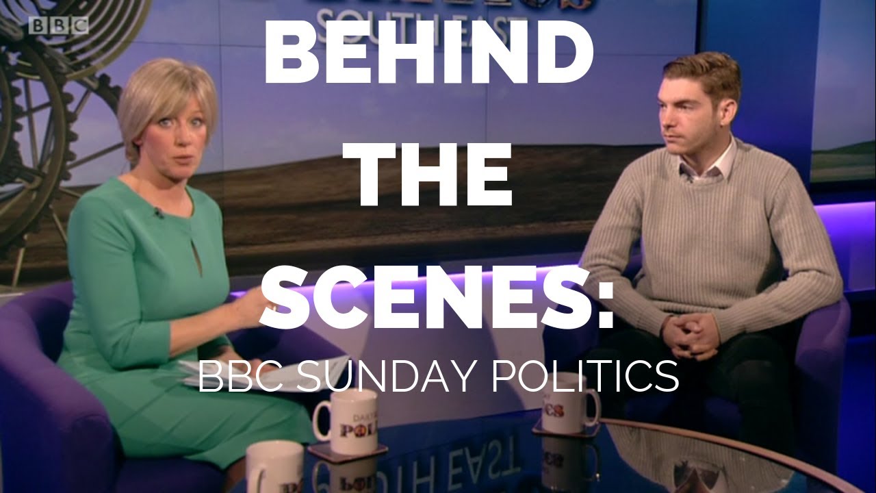 BEHIND THE SCENES: BBC Sunday Politics - YouTube