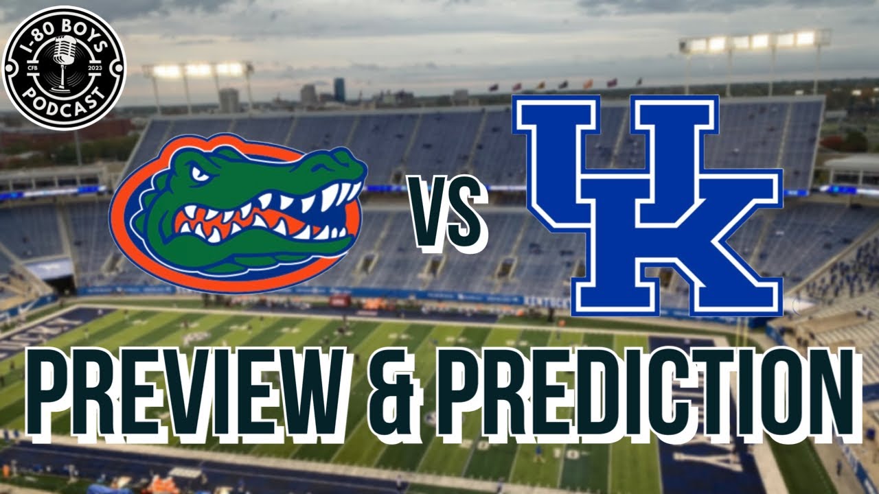 FLORIDA GATORS VS KENTUCKY WILDCATS PREVIEW - YouTube