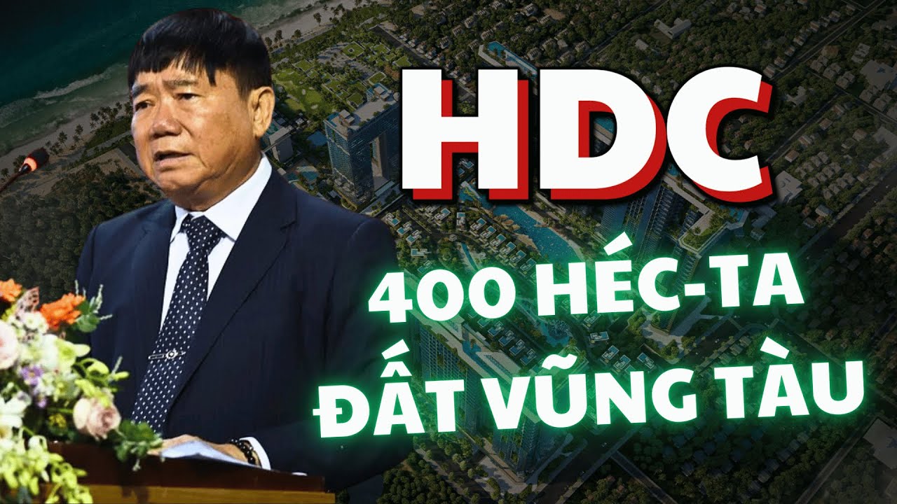 Cổ Phiếu HDC - Hodeco | Tập Đoàn BĐS Có Nhiều Đất Nhất Vũng Tàu! - YouTube