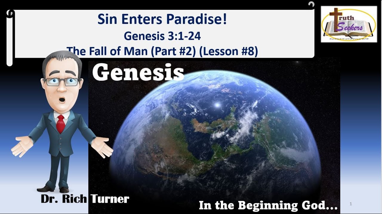 Genesis – Chapter 3:1-24 - Sin Enters Paradise! – The Fall of Man (Part ...
