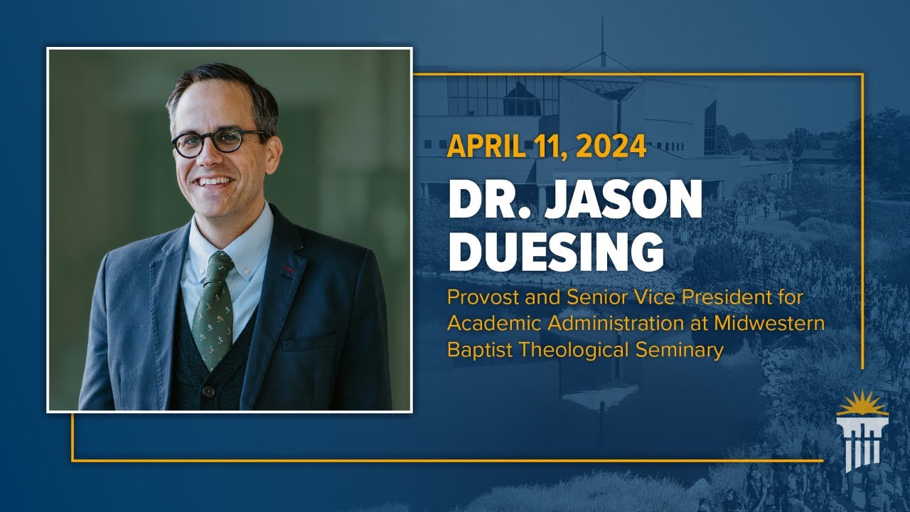 Chapel | Dr. Jason Duesing 📖 - YouTube