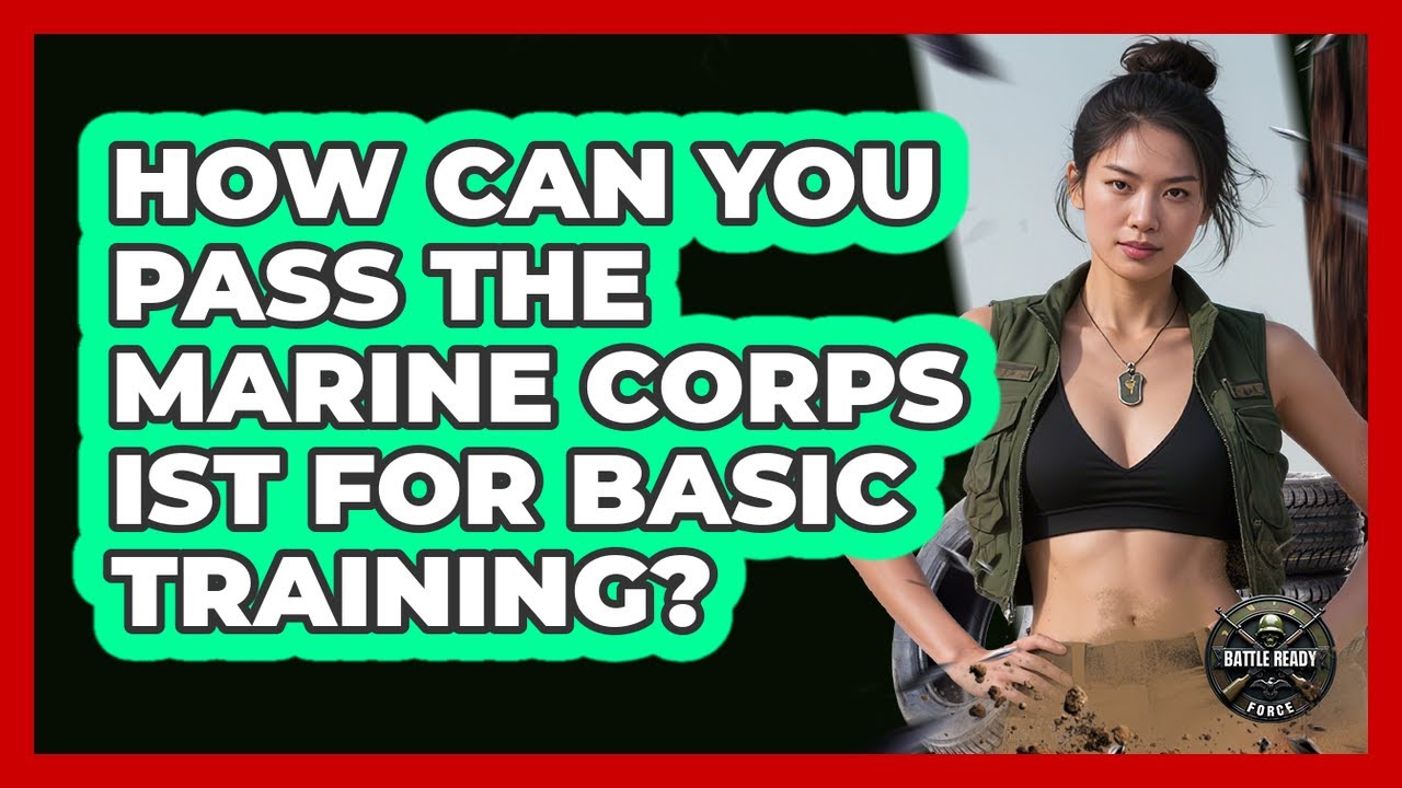How Can You Pass The Marine Corps IST For Basic Training? - Battle ...