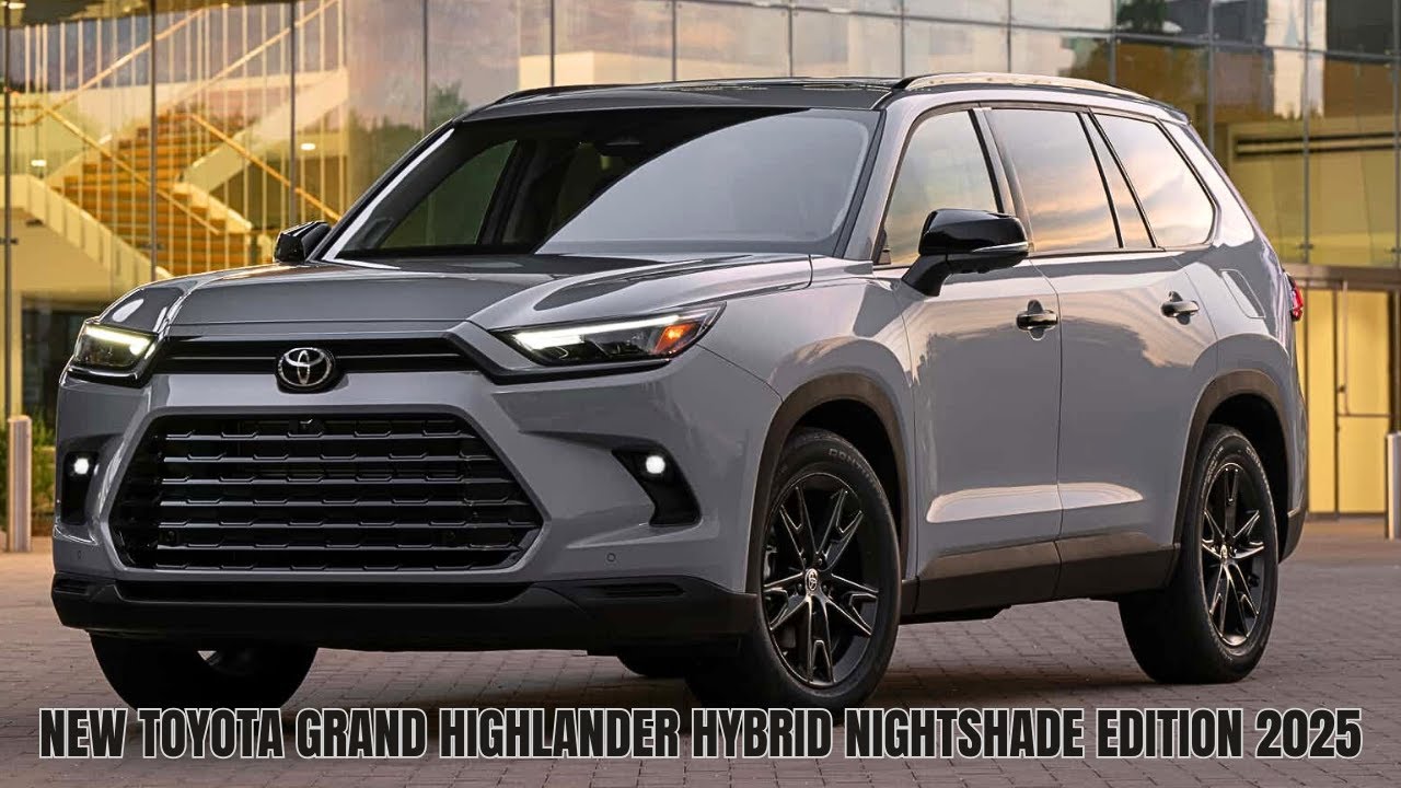 8-Person Seating | 362 Hp | New Toyota Grand Highlander Hybrid ...