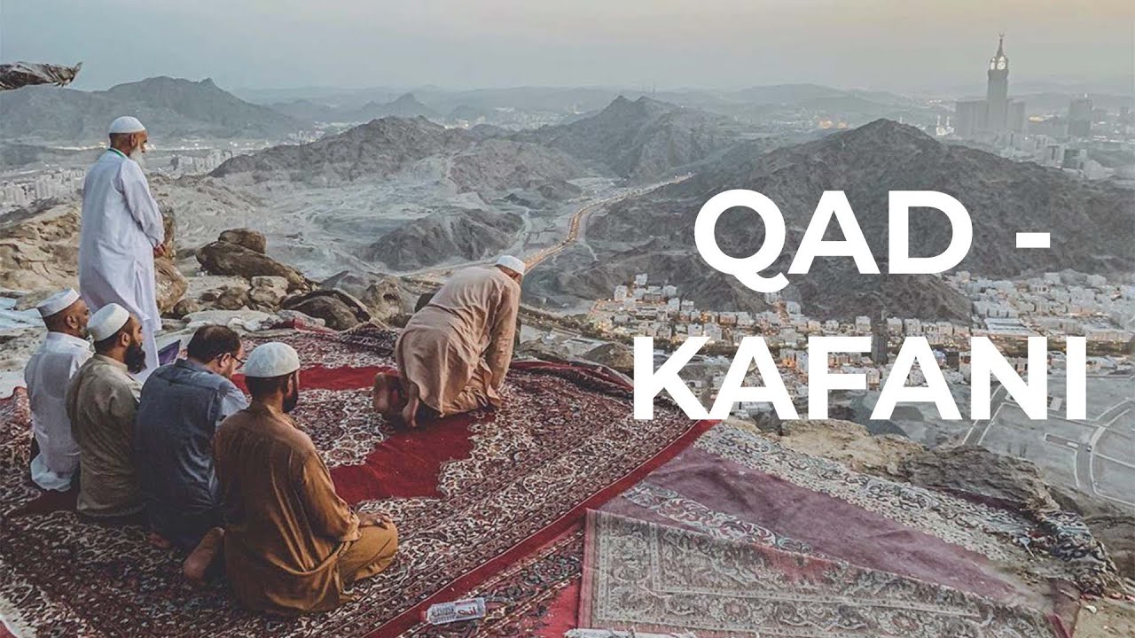 Qad Kafani: The Heartwarming Islamic Chants That Resonates With ...
