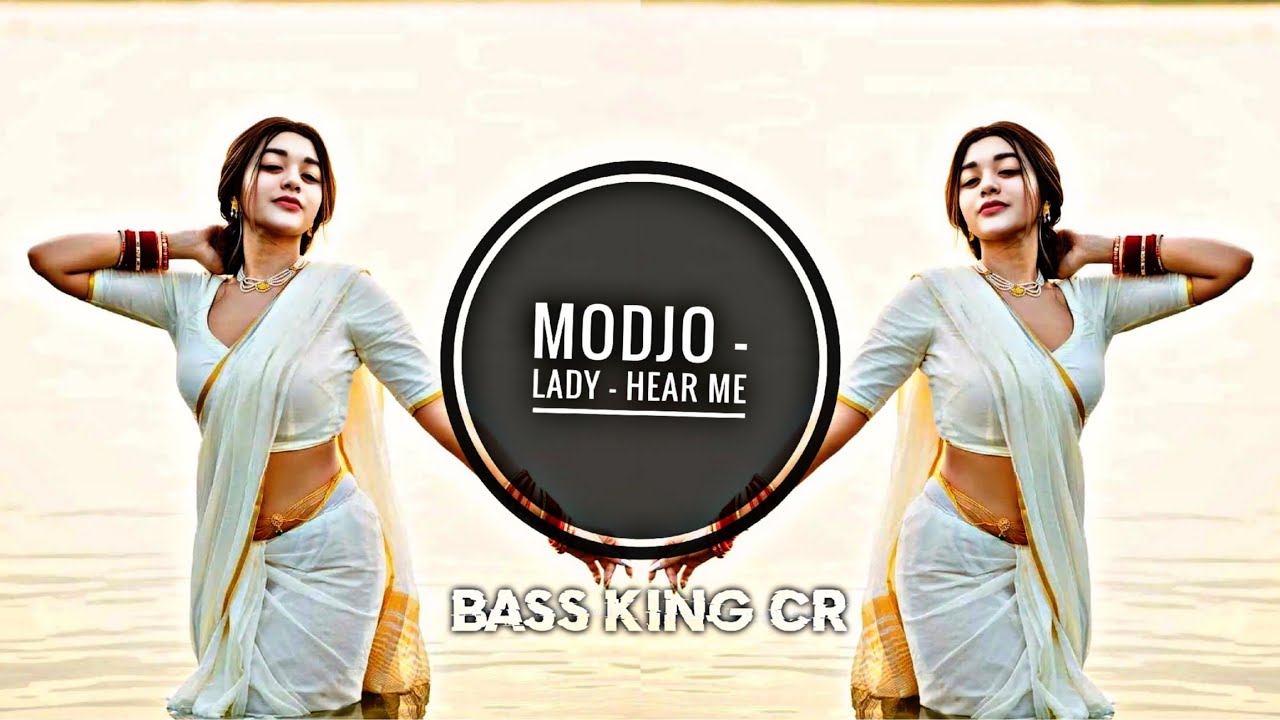 Modjo - Lady - Hear Me Tonight || BASS KING CR || DJ RIZVI || (Boran ...