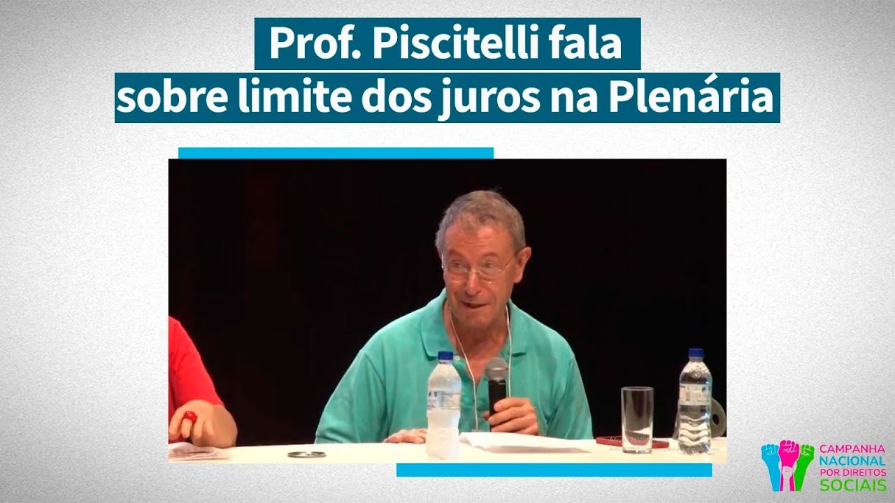 Prof. Piscitelli fala sobre limite dos juros na Plenária da Campanha ...