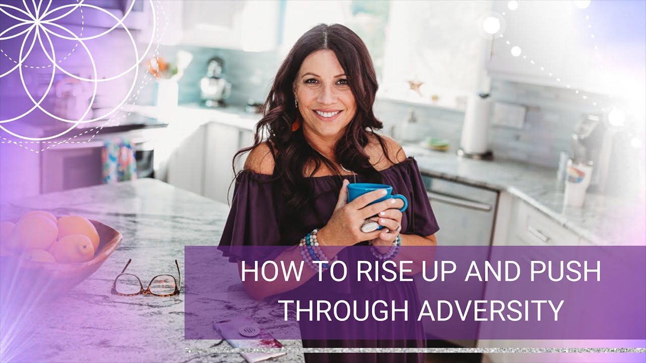 How To Rise Up And Push Through Adversity - YouTube