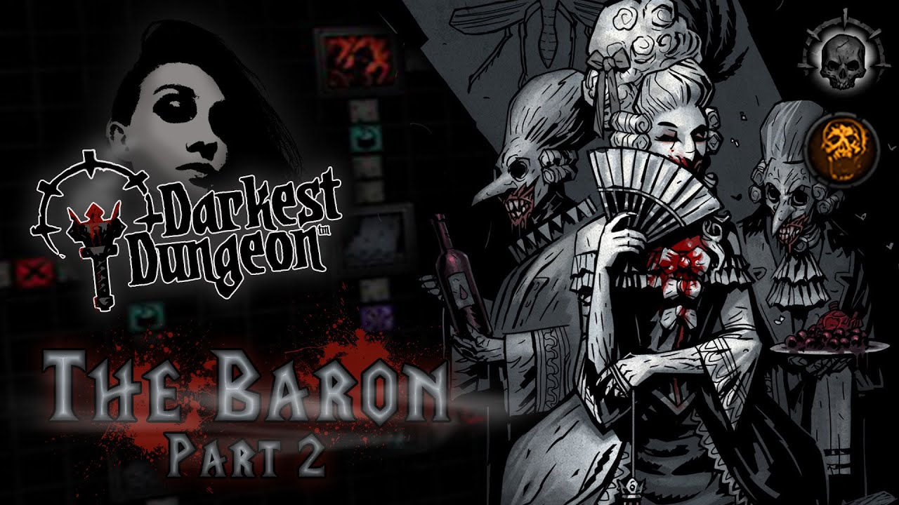[VOD] Darkest Dungeon - Le Baron · Part 2 (Vétéran - Ténébreux) DLC ...