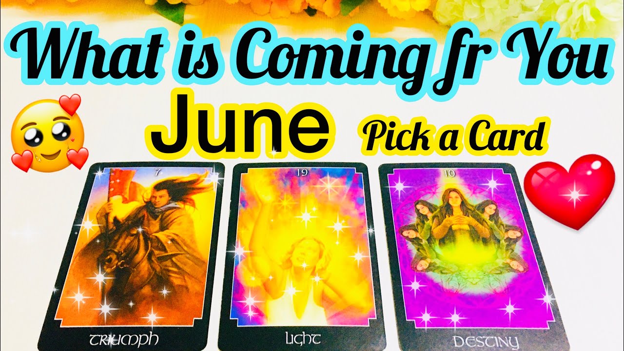 PICK A CARD- WHAT IS COMING IN JUNE FOR YOU- JUNE PREDICTIONS- AAP KA ...