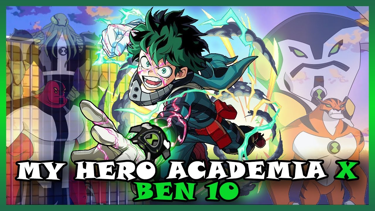 QHPS Ben 10 X MHA // My Hero Omniverse // Capítulo 1 - YouTube