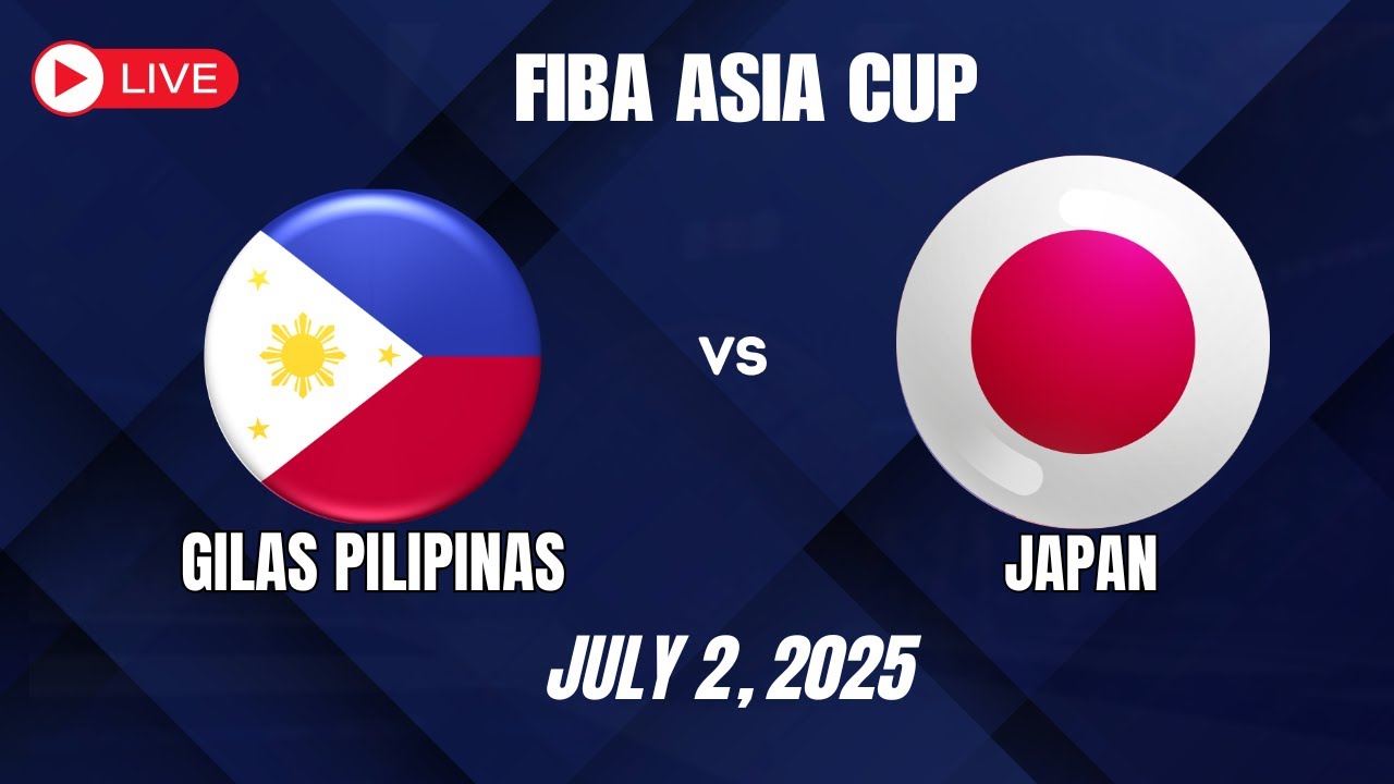 LIVE NOW! Gilas Pilipinas vs Japan | FIBA Asia Cup Battle | July 2 ...