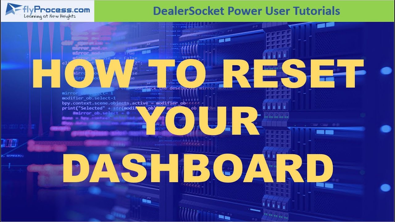 How To Use DealerSocket: Reset the Dashboard View - YouTube