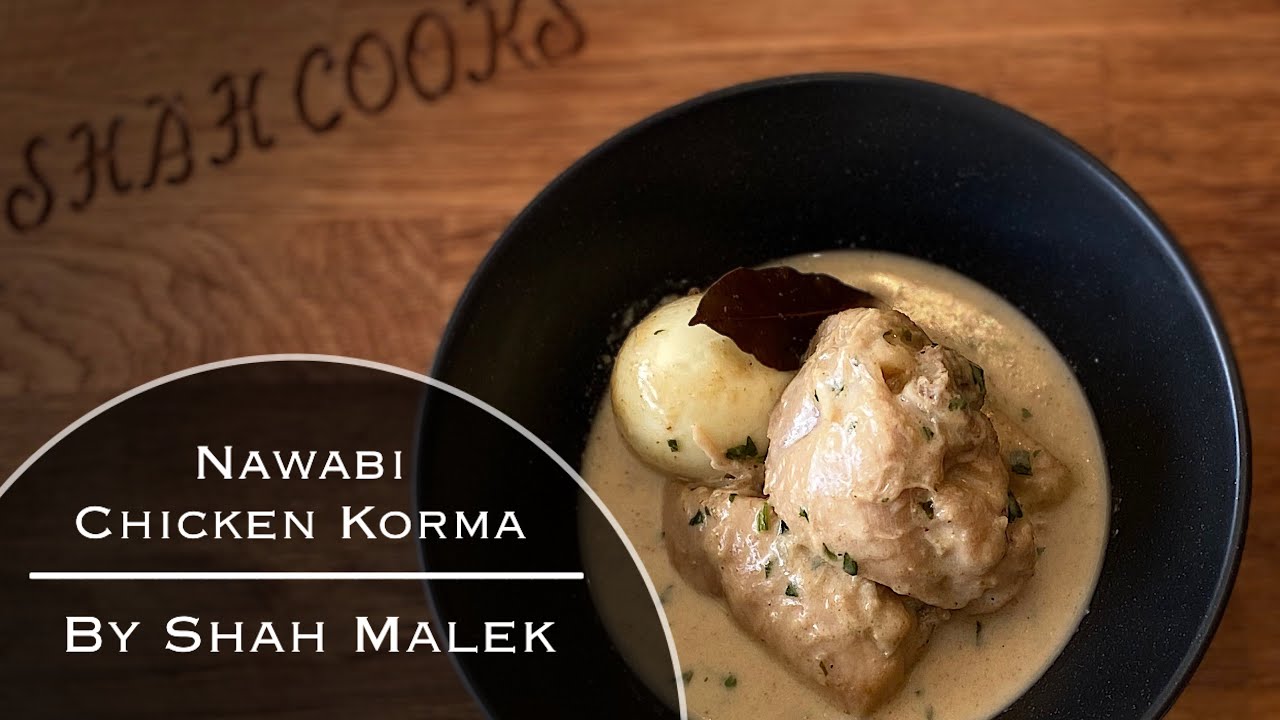 How to make NAWABI CHICKEN KORMA | BIR | AUTHENTIC RECIPE - YouTube