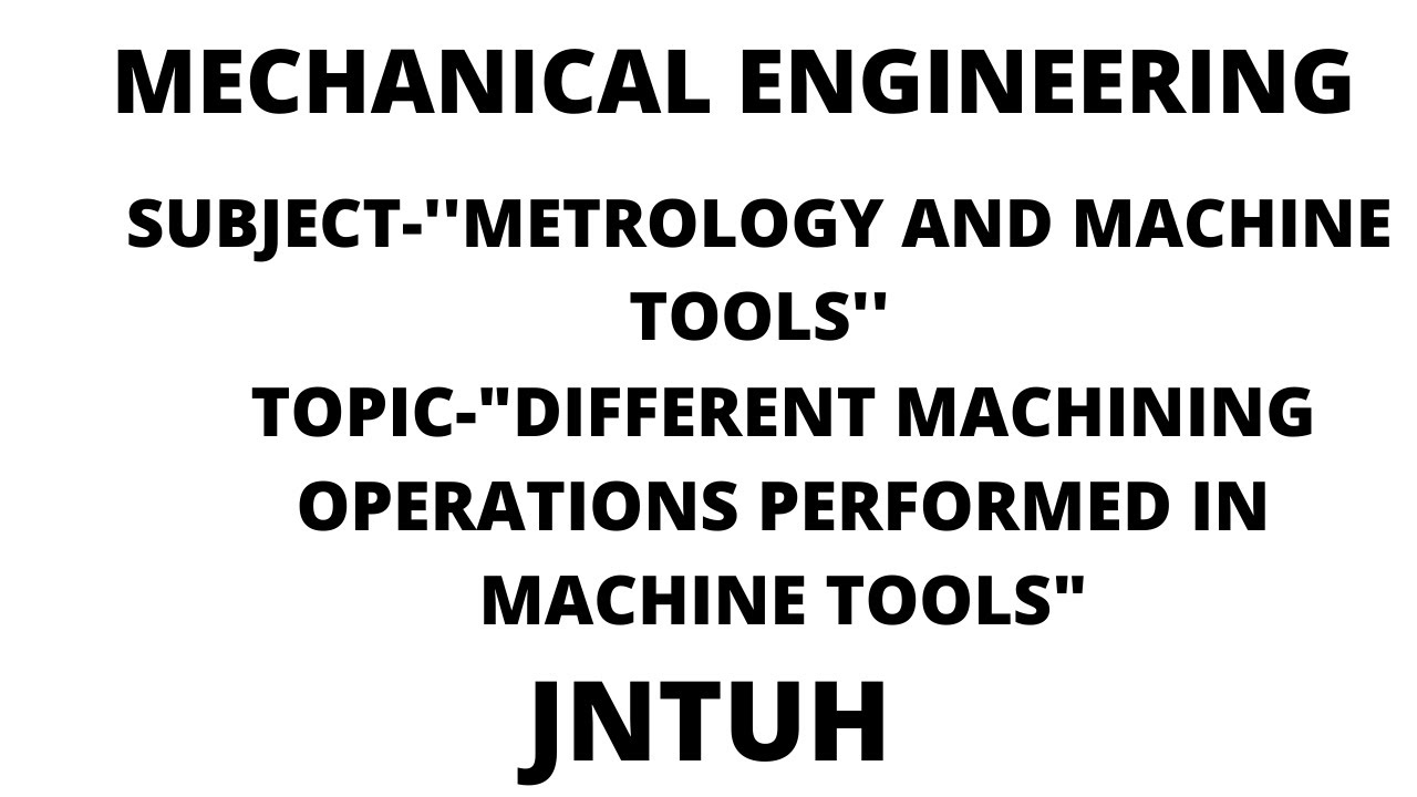 #MMT#METROLOGY#MACHINE#TOOLS#MECHANICAL#ENGINEERING#BTECH#JNTUH# ...