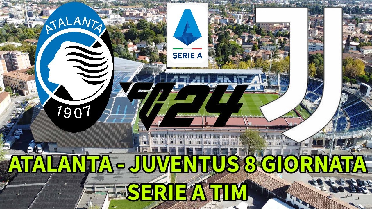 GAMEPLAY EASPORTS FC24 SERIE A TIM 7 GIORNATA ATALANTA - JUVENTUS # ...