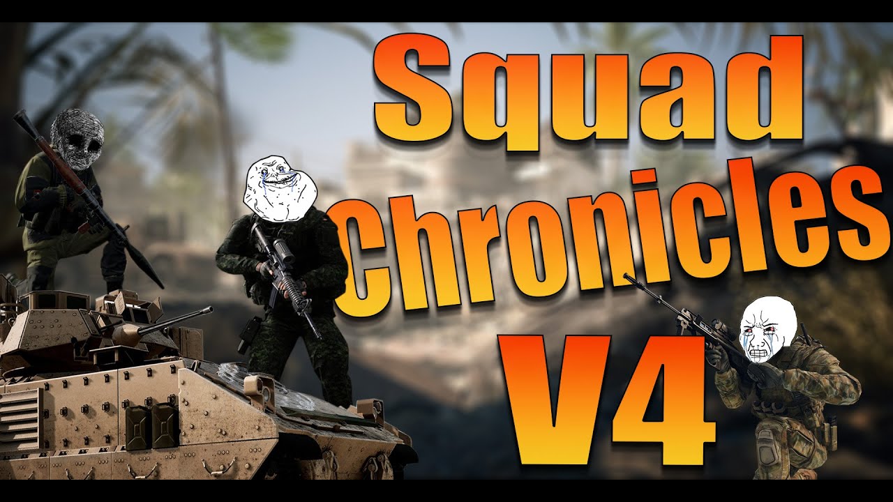 Squad Chronicles V4 | Squad Gameplay - YouTube