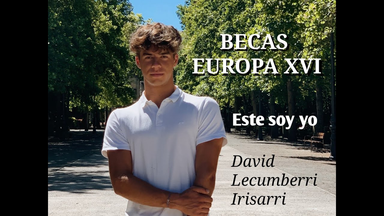 BECAS EUROPA XVI DAVID LECUMBERRI IRISARRI - YouTube