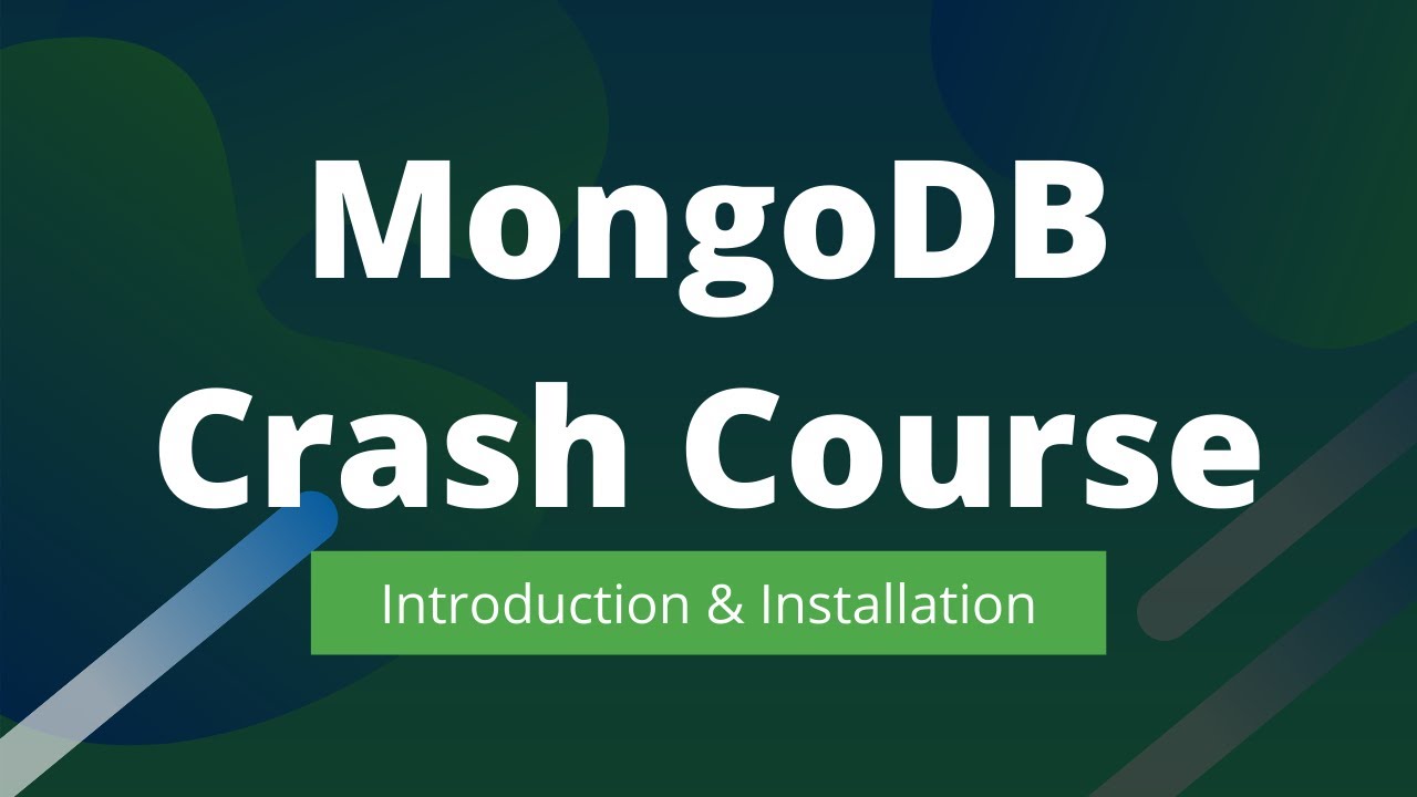 Mongodb Crash Course Introduction And Installation Youtube