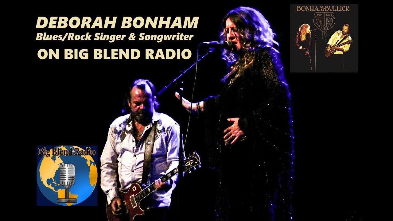 Blues / Rock Singer and Songwriter Deborah Bonham on Big Blend Radio ...