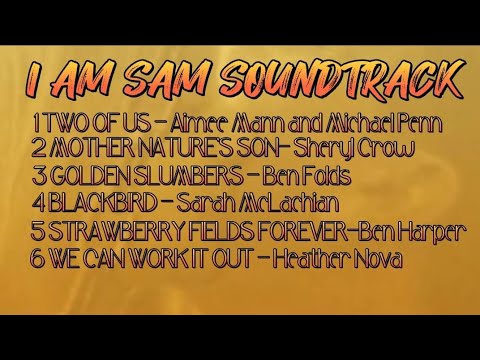 I am Sam Soundtrack(Lyrics) - YouTube