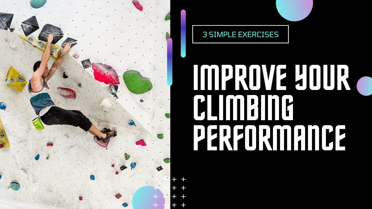 3 Simple Exercises to Improve Climbing Performance - YouTube