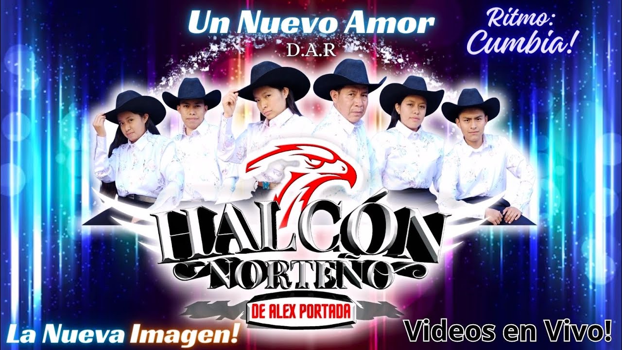 Halcón Norteño De Alex Portada - Un Nuevo Amor (En Vivo 2024) - YouTube