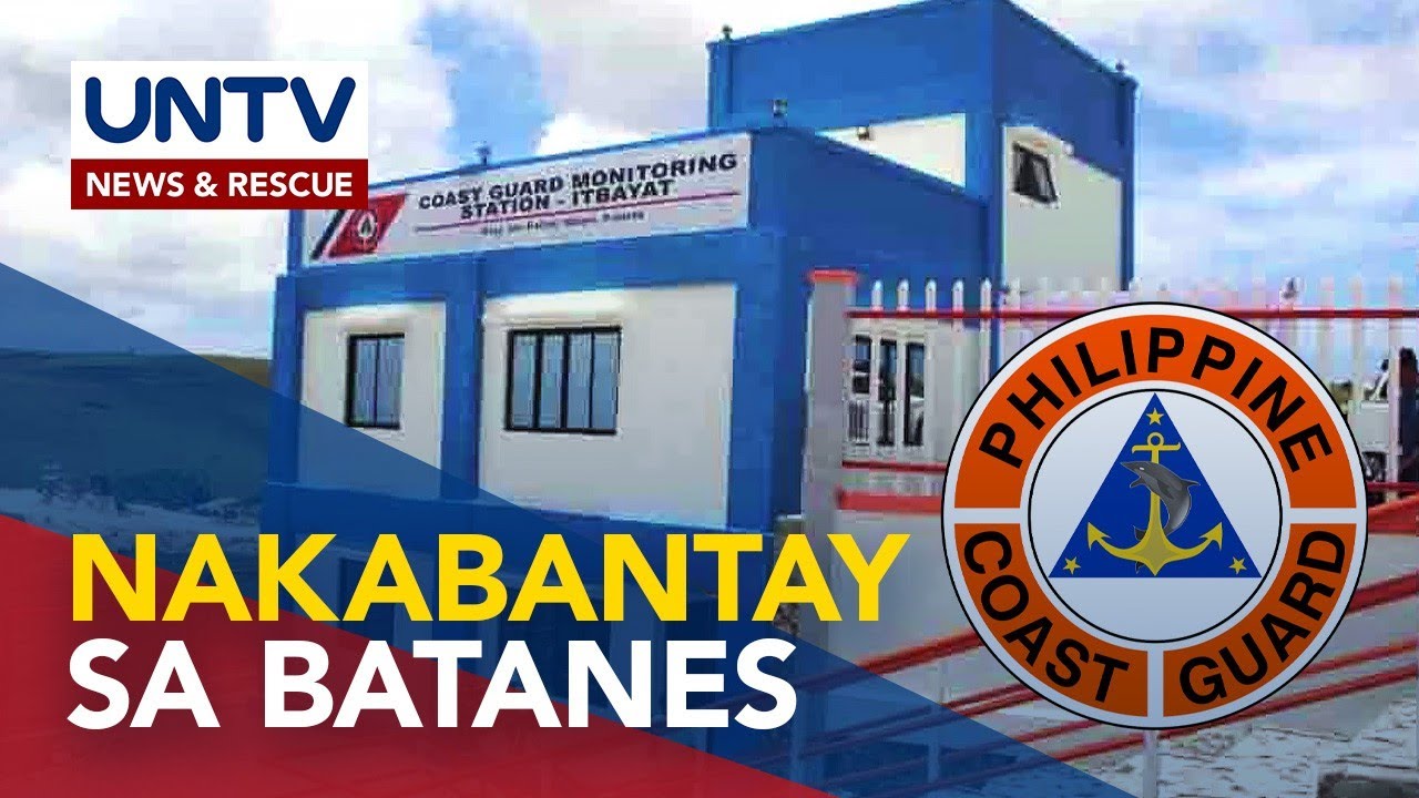 Bagong PCG station sa Batanes, mangongolekta ng maritime data at intel ...