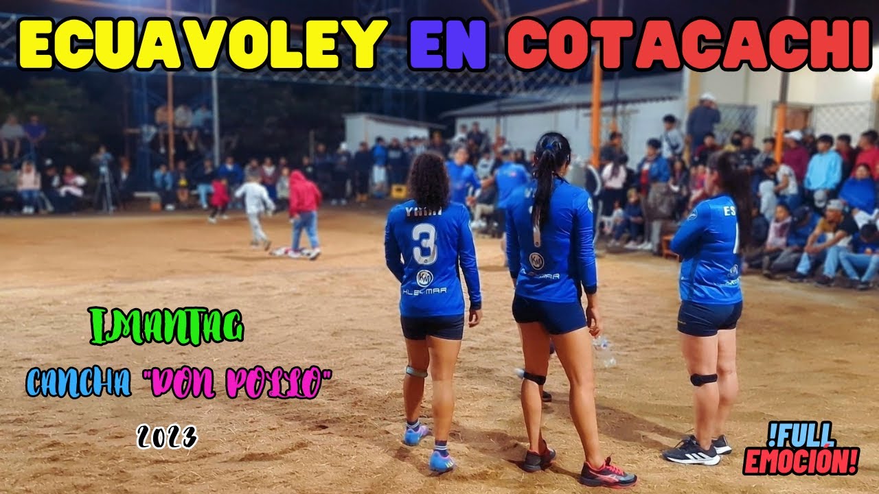 😱 ¡𝗣𝗔𝗥𝗧𝗜𝗗𝗢 de 𝗜𝗡𝗙𝗔𝗥𝗧𝗢! 😱 ECUAVOLEY ꙳Las Vivis vs CHIVO꙳ IMANTAG 🇪🇨 ...