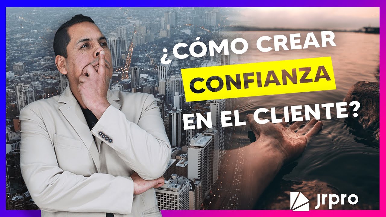 [🔥CLAVES PARA GANAR LA CONFIANZA DE TU CLIENTE 🤩] - YouTube