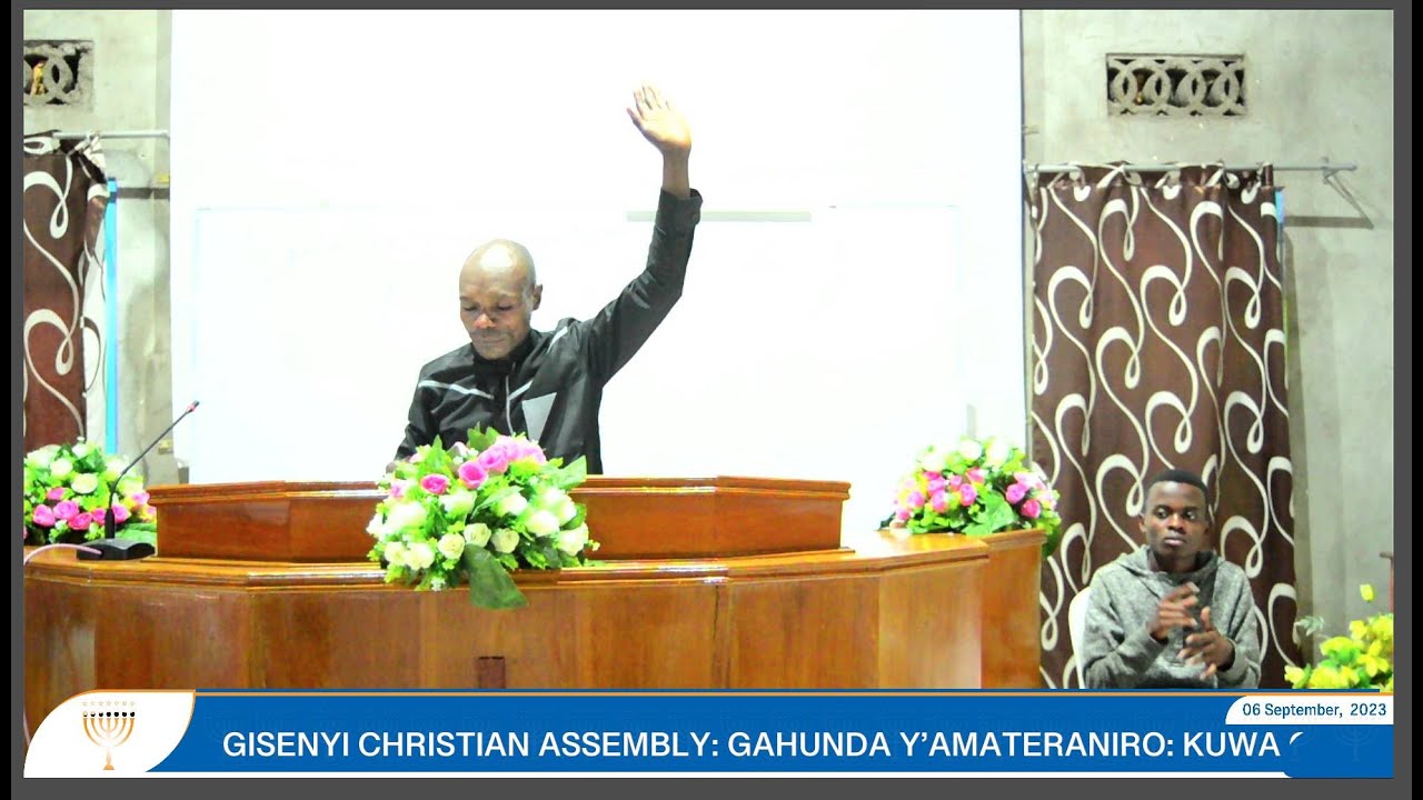 Gisenyi Christian Assembly - 06 September, 2023 - Brother Deo MUSINGUZI ...
