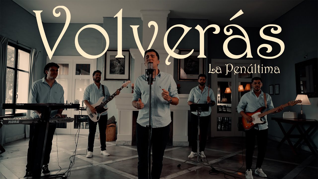 La Penúltima - Volverás - YouTube