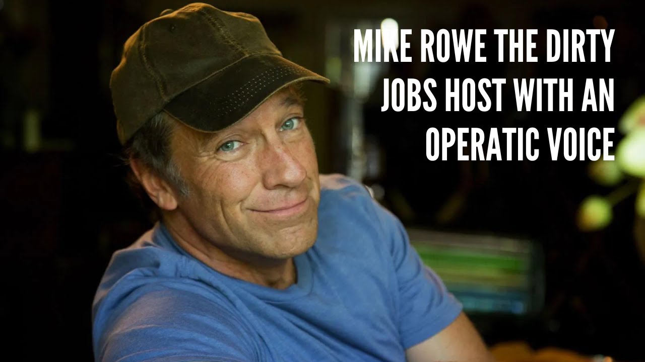 Mike Rowe The Dirty Jobs Host with an Operatic Voice - YouTube