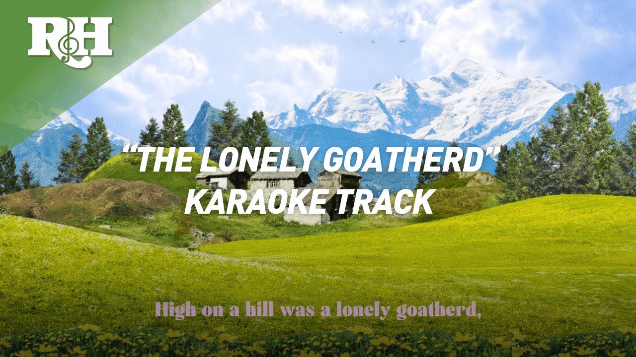 SING-ALONG TRACK: "The Lonely Goatherd” from The Sound of Music Super ...