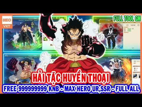 All 125: Hải Tặc Huyền Thoại | Free Max 99999999 KNB - Max Hero UR, SSR - Full LV - Full Tool GM ...