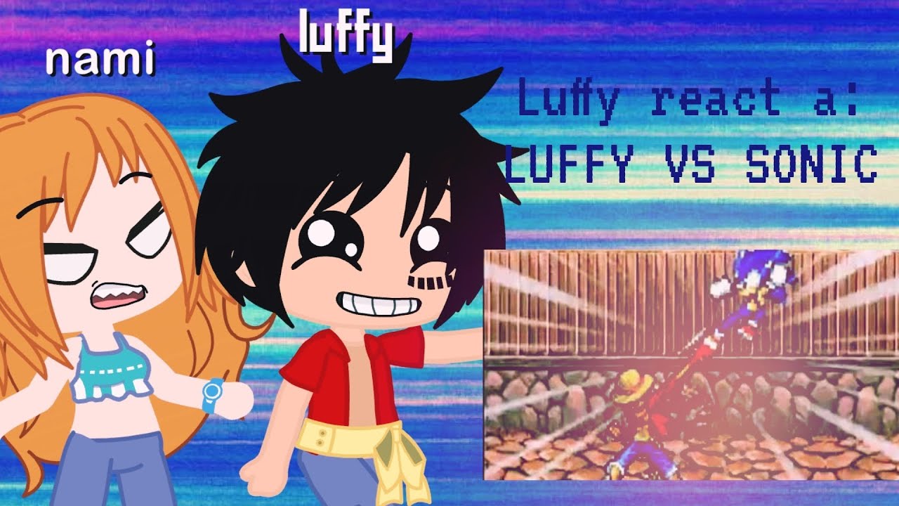 Chapeus de palha-choper e franky-react a: LUFFY VS SONIC. - YouTube