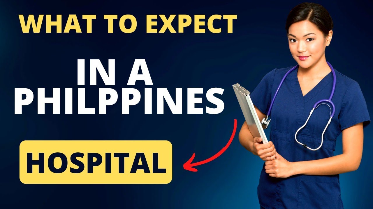 "Exploring the Healthcare System in the Philippines: What to Expect in ...