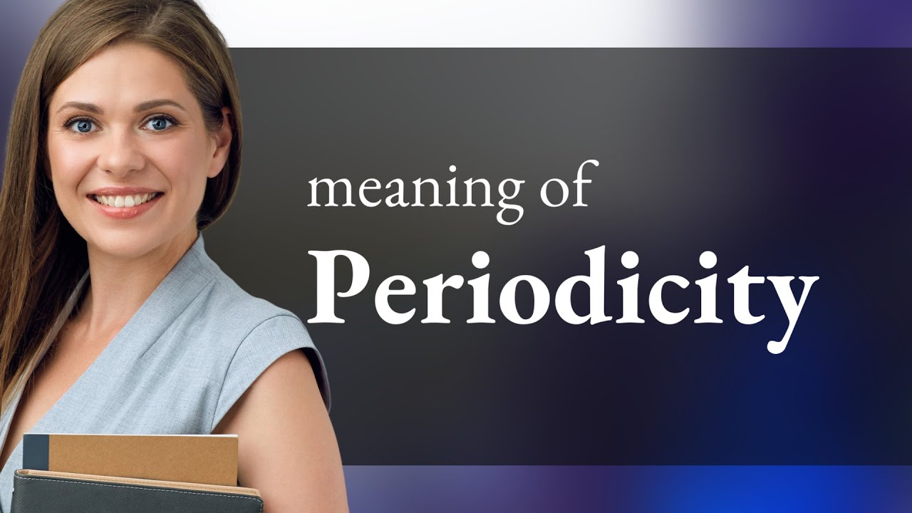 Periodicity • meaning of PERIODICITY - YouTube