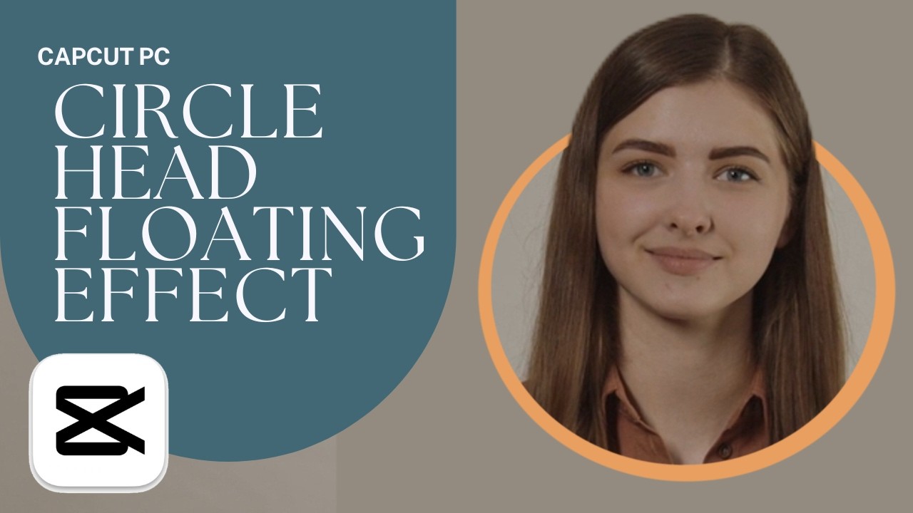 How to Create a Circle Head Floating Effect in CapCut PC | Step-By-Step ...