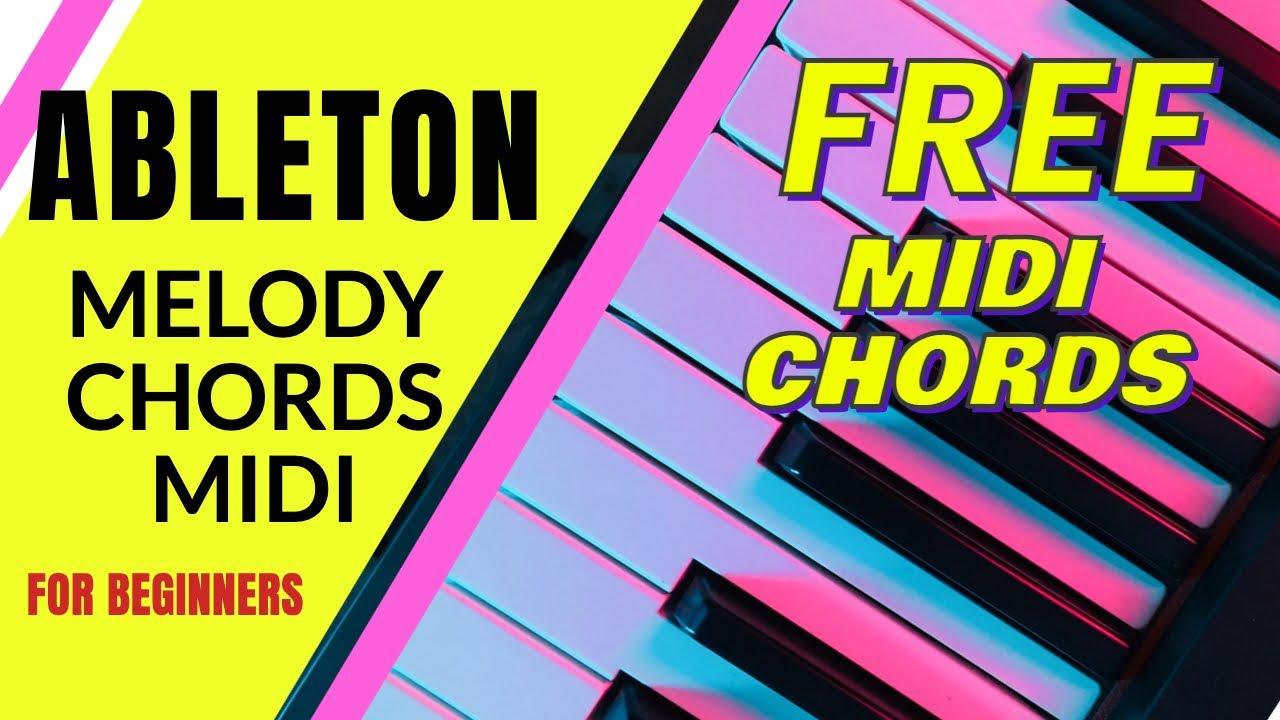 ABLETON CHORDS | Beginners guide to MIDI, Progressions & Melody | FREE ...