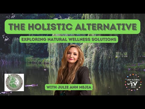 THE HOLISTIC ALTERNATIVE WITH JULIE ANN MEJIA WELCOMES  ERIC RUBY