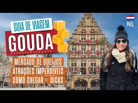GOUDA - Guia de Viagem COMPLETO! | Saiba TUDO sobre a cidade HOLANDESA dos QUEIJOS e STROOPWAFELS.