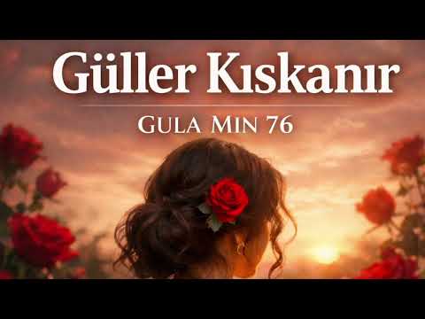 Güller Kıskanır - Gula Mın 76 ( Offical Audio ) #keşfet #music #müzik #şarkı 