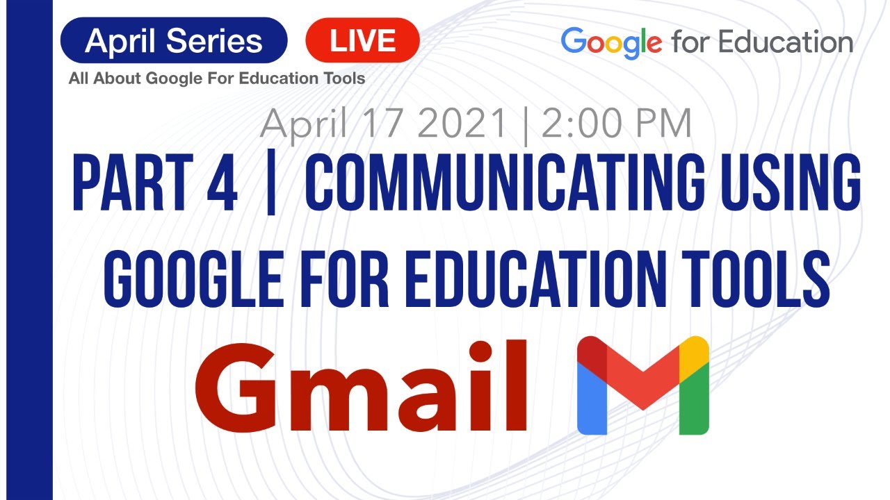 April Series | Communicating Using Google For Education Tools - YouTube