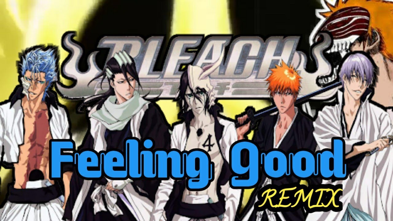 Feeling Good Remix Bleach [ Amv ] - YouTube
