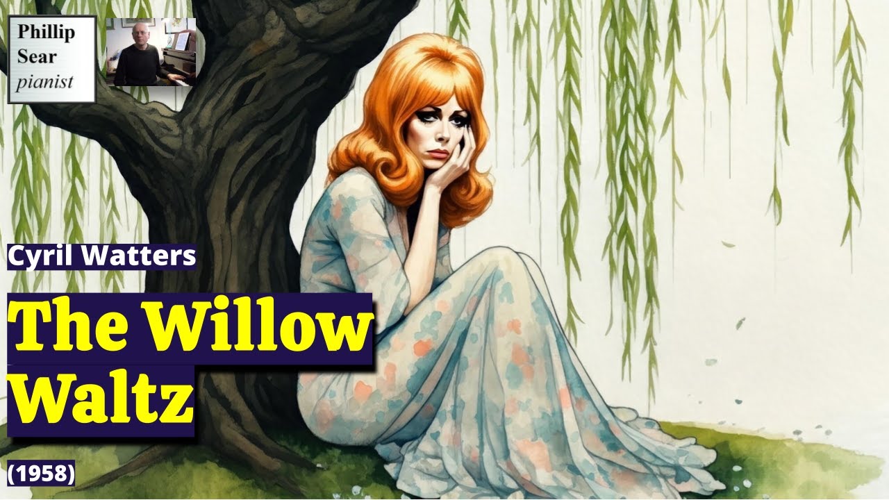 Cyril Watters: The Willow Waltz - YouTube